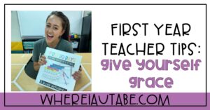 4 Things I Wish I Did As A First Year Teacher - Where I Aut-a Be