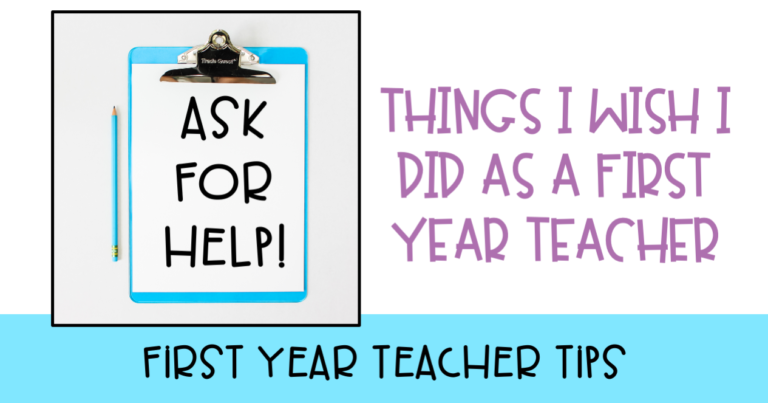 4 Things I Wish I Did As A First Year Teacher - Where I Aut-a Be