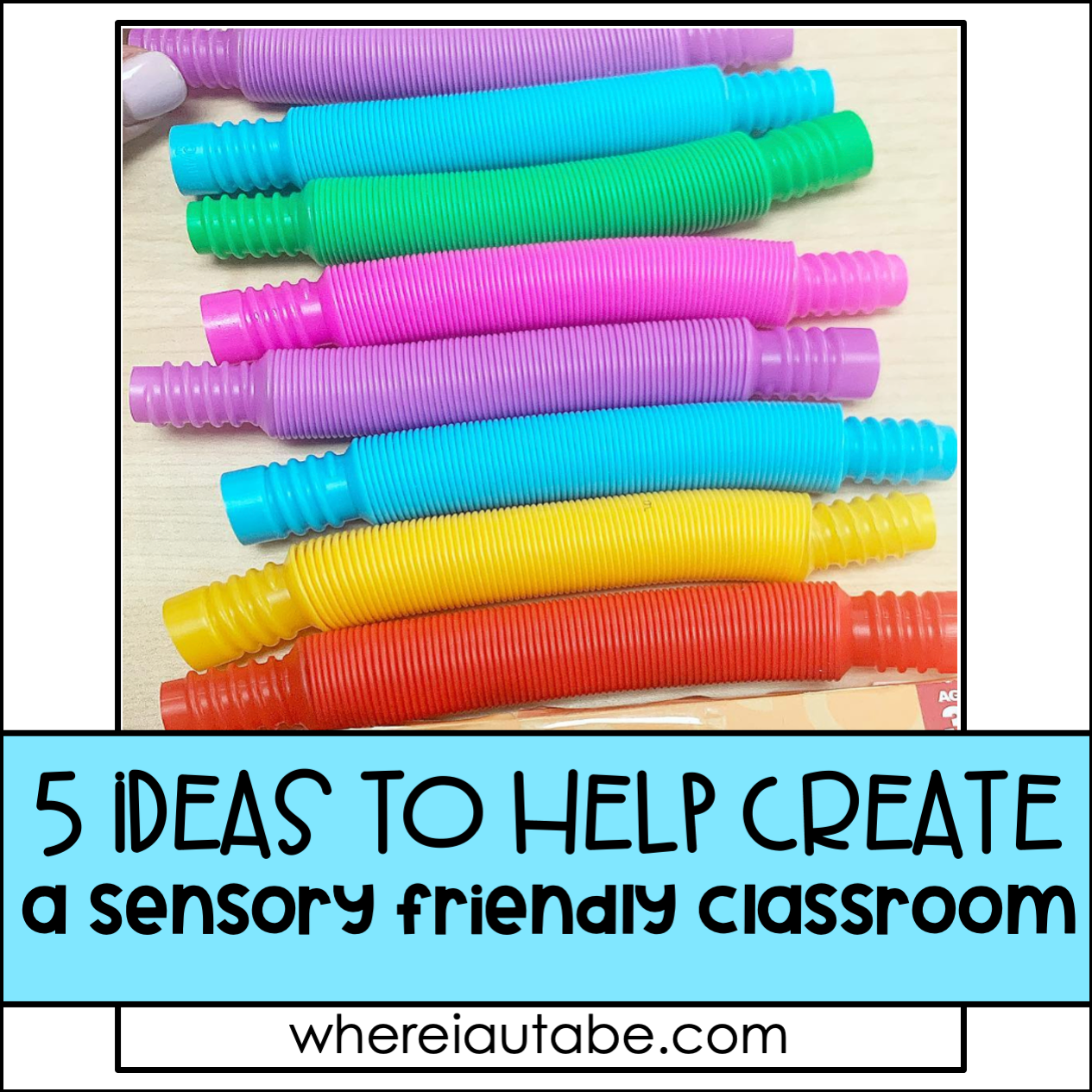 5 Ideas To Help Create A Sensory Friendly Classroom - Where I Aut-a Be
