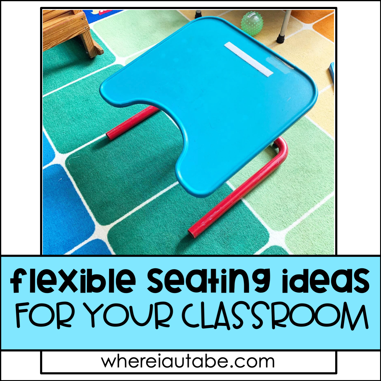 Flexible Seating Ideas For Your Classroom - Where I Aut-a Be
