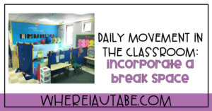 5 Ways To Add Daily Movement In The Classroom - Where I Aut-a Be